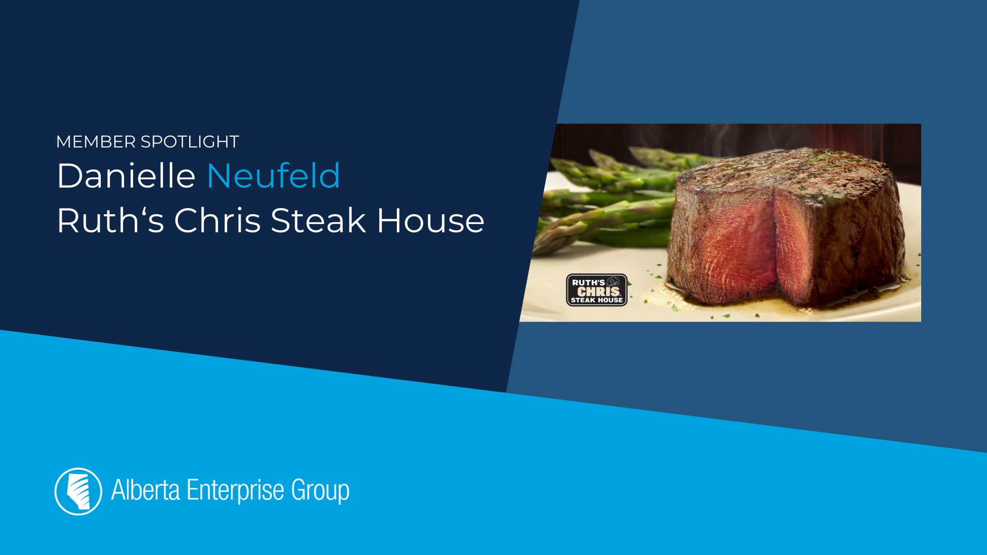 Member Spotlight: Danielle Neufeld, Ruth's Chris - Alberta Enterprise Group