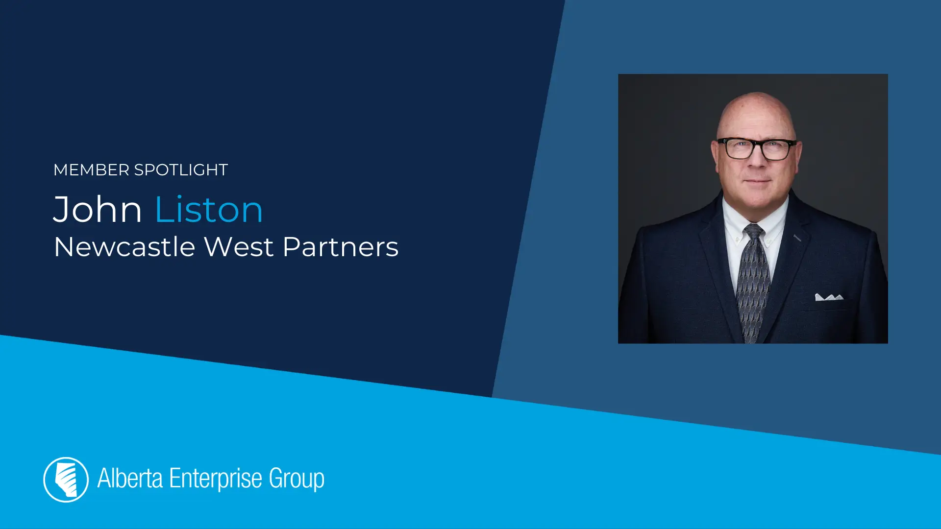 Member Spotlight: John Liston, Newcastle West Partners - Alberta ...
