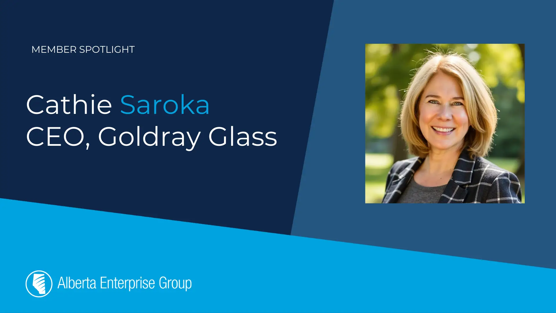 Member Spotlight: Cathie Saroka, Goldray Glass - Alberta Enterprise Group